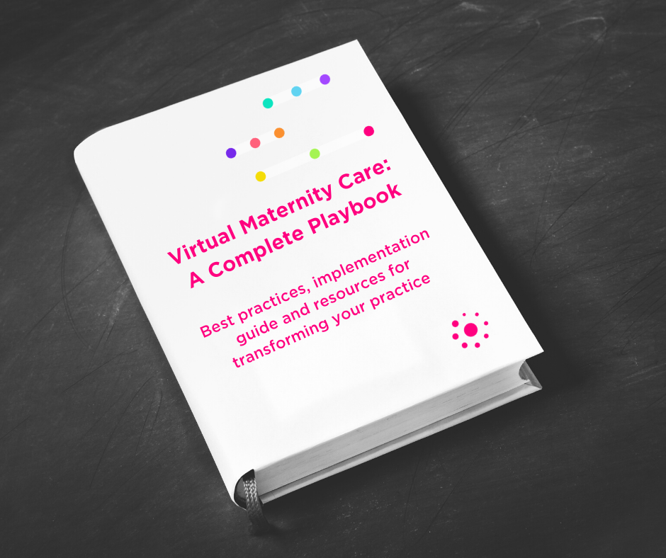 Virtual Maternity Care: A Complete Playbook